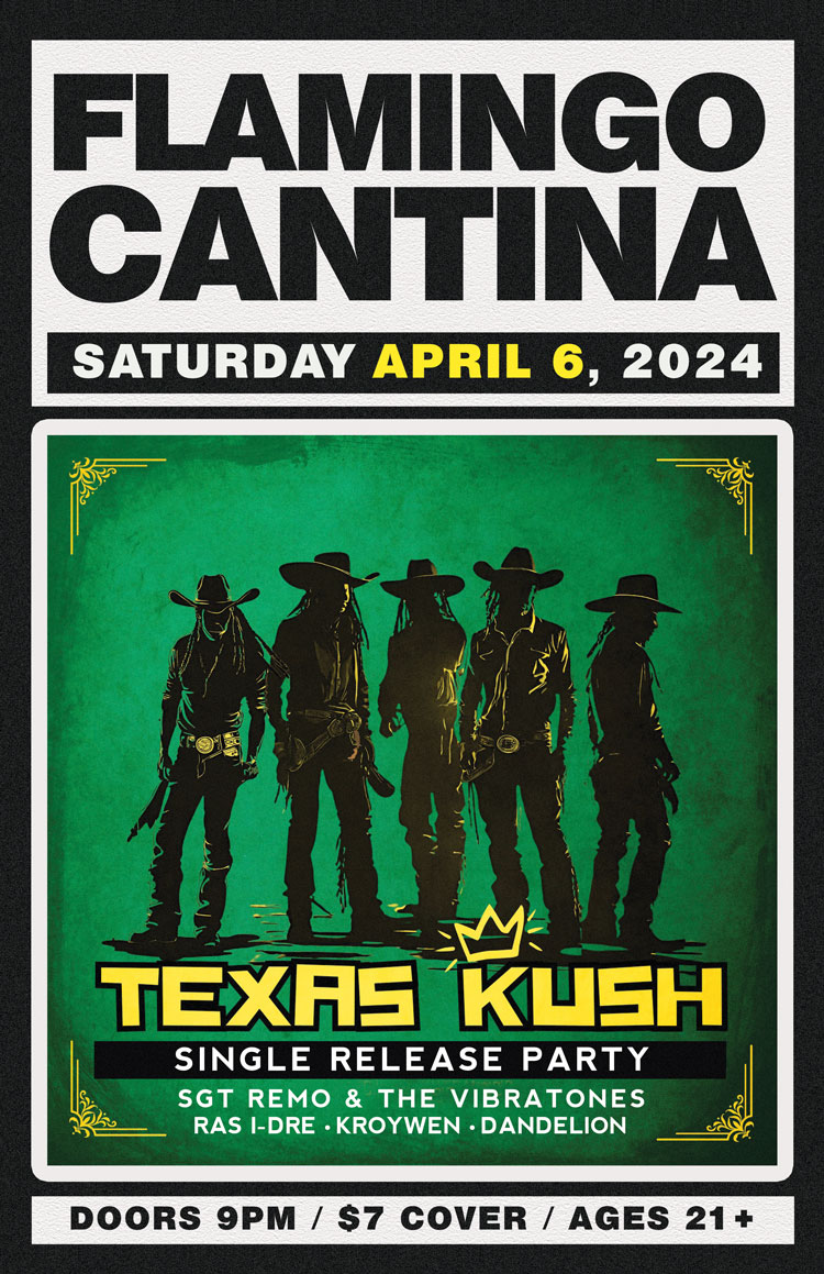 Texas Kush Single Release Party - Flamingo Cantina